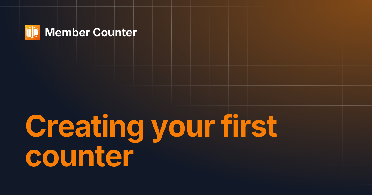 Creating your first counter | Member Counter